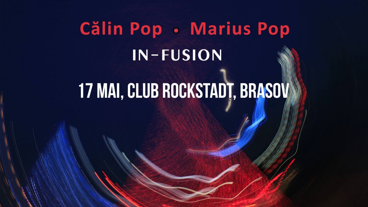 In-Fusion / Calin Pop & Marius Pop - Concerte - Brasov - Fest.ro